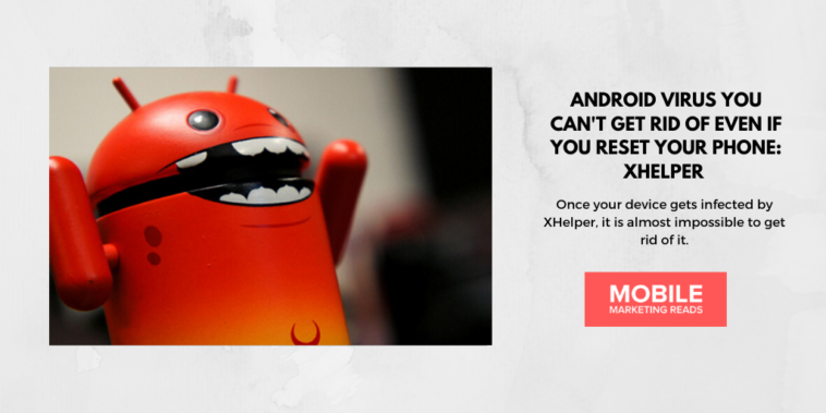 xhelper-android-virus-mmr-social | Mobile Marketing Reads